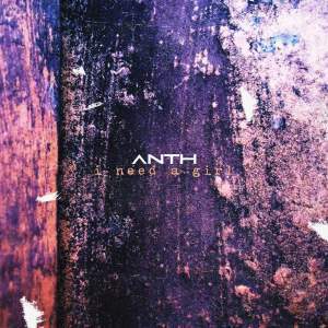 ANTH专辑《I Need a Girl》(2020-12-25) 所有歌曲mp3试听下载 - xb1