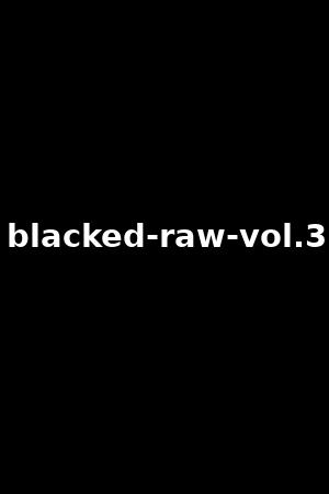 《Blacked Raw vol.3》Lana Rhoades,Vicki Chase2024作品 - xb1