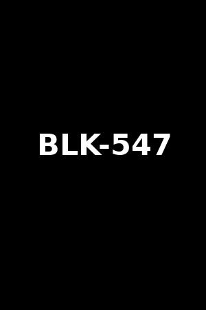 《BLK-547》藤森里穂2022作品 - xb1