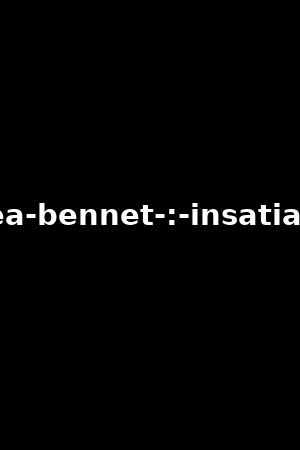《Brea Bennet : Insatiable》Samantha Ryan,Kimberly Kane2007作品 - xb1