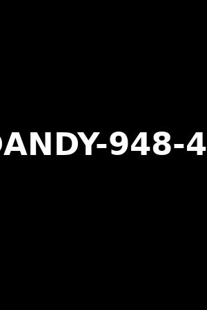 《DANDY-948-4K》2024作品 - xb1