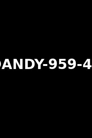 《DANDY-959-4K》2025作品 - xb1
