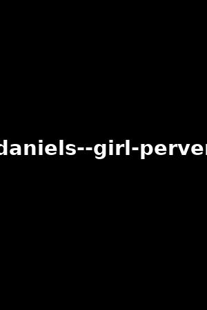 《Dani Daniels' Girl perversions》Dani Daniels,Ash Hollywood2014作品 - xb1