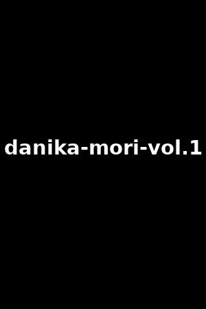 《Danika Mori vol.1》Danika Mori2020作品 - xb1