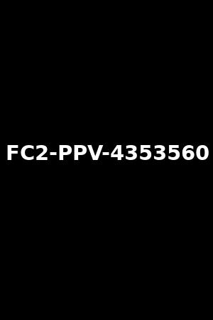 《FC2-PPV-4353560》2024作品 - xb1