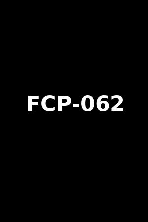 《FCP-062》2022作品 - xb1
