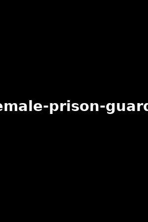 《Female prison guards》Misha Cross,Ash Hollywood2015作品 - xb1