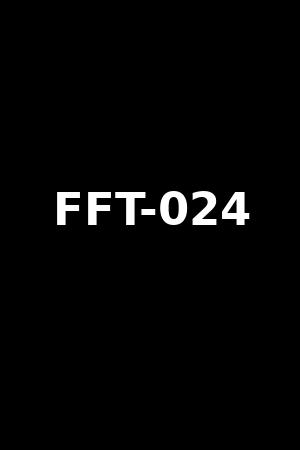 《FFT-024》芦名ほのか2025作品 - xb1