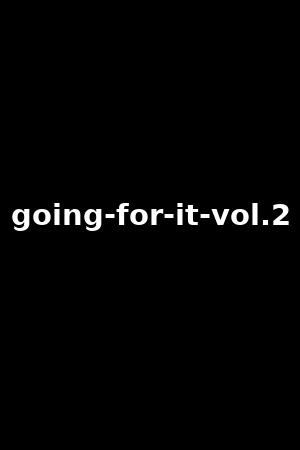 《Going for it vol.2》Ana Foxxx,Aila Donovan2023作品 - xb1