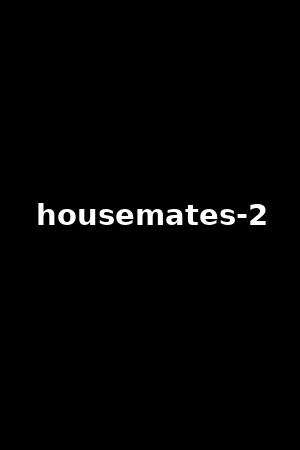 《Housemates 2》Samantha Bentley,Stella Cox2015作品 - xb1