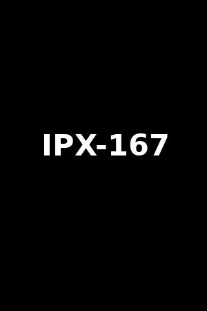 《IPX-167》有原あゆみ2018作品 - xb1