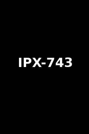 《IPX-743》桜空もも2021作品 - xb1