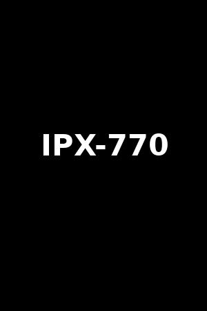 《IPX-770》神菜美まい2021作品 - xb1