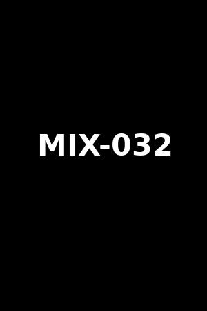 《MIX-032》高瀬りな2022作品 - xb1