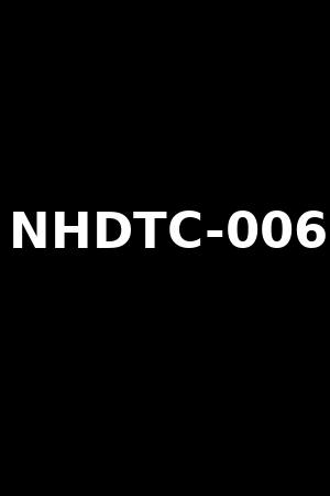 《NHDTC-006》2025作品 - xb1
