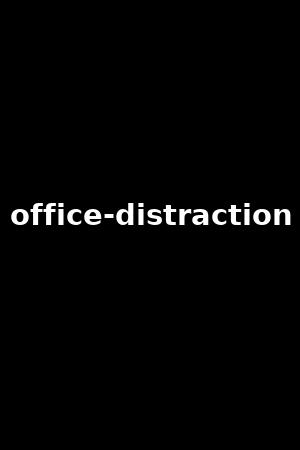 《Office distraction》Angel Wicky,Katy Rose 2019作品 - xb1