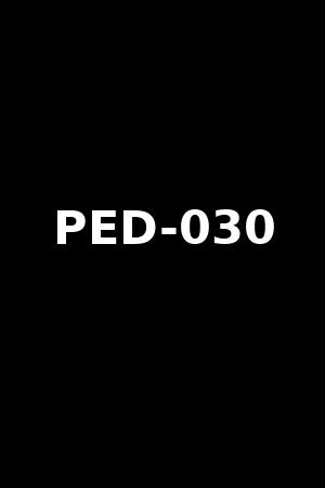 《PED-030》有村のぞみ2023作品 - xb1