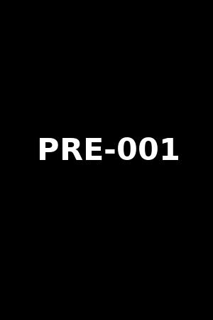 《PRE-001》名作総集編!8時間収録!2006作品 - xb1