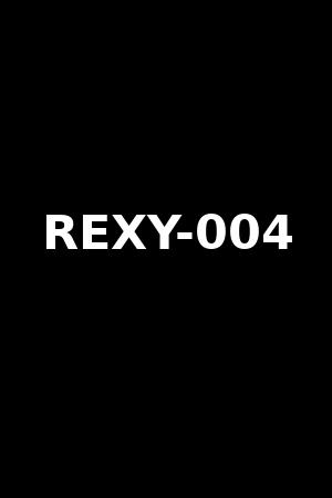 《REXY-004》有馬芳彦,北野翔太2017作品 - xb1