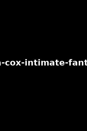 《Stella Cox Intimate Fantasies》Stella Cox,Cara Saint-Germain2015作品 - xb1