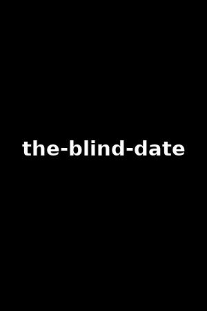 《The Blind date》Casey Calvert,Alexis Tae2023作品 - xb1