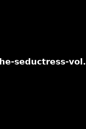《The seductress vol.2》Lexi Luna,Lilly Bell2021作品 - xb1