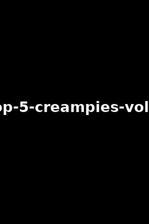 《Top 5 Creampies vol.2》Luna Rival,Cornelia2020作品 - xb1