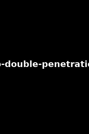 《Top double penetrations》Cléa Gaultier,Gina Varney2022作品 - xb1
