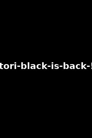 《Tori Black is back !》Tori Black,Adriana Chechik2017作品 - xb1