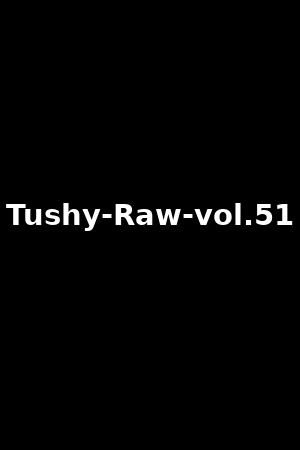 《Tushy Raw vol.51》Karma RX,Armani Black2023作品 - xb1