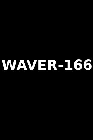 《WAVER-166》2022作品 - xb1