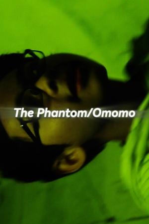 《The Phantom/Omomo》2024电影在线观看完整版剧情 - xb1
