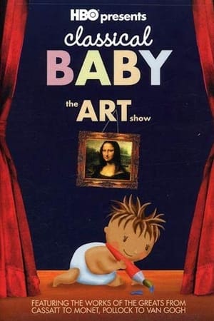 《Classical Baby: The Art Show》2005电影在线观看完整版剧情 - xb1