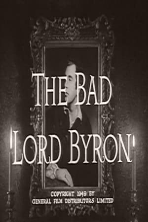 《The Bad Lord Byron》1949电影在线观看完整版剧情 - xb1