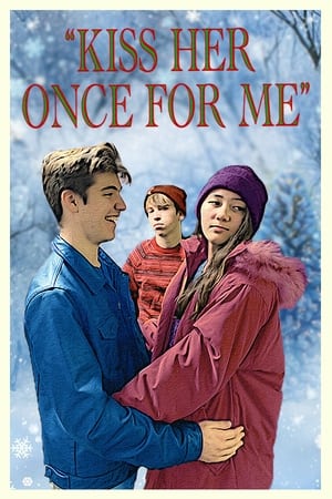 《Kiss Her Once For Me》2022电影在线观看完整版剧情 - xb1