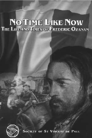 《No Time Like Now - the Life and Times of Frederic Ozanam》电影在线观看完整版剧情 - xb1