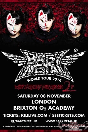 《Babymetal - Live at Academy Brixton: World Tour 2014》2014电影在线观看完整版剧情 - xb1