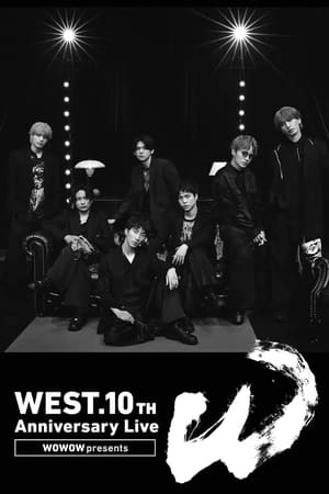 《WOWOW presents WEST. 10th Anniversary Live "W"》2024电视剧集在线观看完整版剧情 - xb1