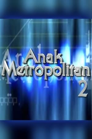《Anak Metropolitan第2季》2003电视剧集在线观看完整版剧情 - xb1