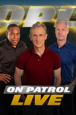 《On Patrol: Live》2022电视剧集在线观看完整版剧情 - xb1