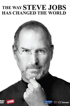《The Way Steve Jobs Changed the World》2011电影在线观看完整版剧情 - xb1