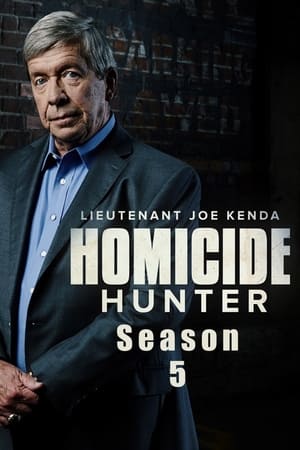 《Homicide Hunter: Lt Joe Kenda第5季》2015电视剧集在线观看完整版剧情 - xb1