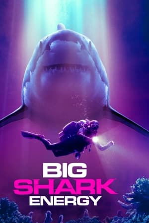 《Big Shark Energy》2024电视剧集在线观看完整版剧情 - xb1