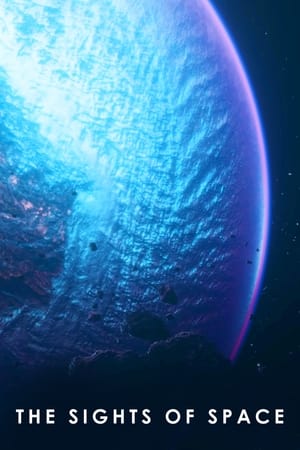 《The Sights of Space - A Voyage to Spectacular Alien Worlds》2022电影在线观看完整版剧情 - xb1