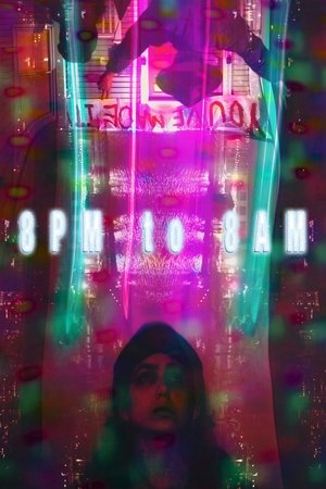 《8pm to 8am》2025电影在线观看完整版剧情 - xb1