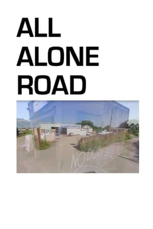 《All Alone Road》2022电影在线观看完整版剧情 - xb1