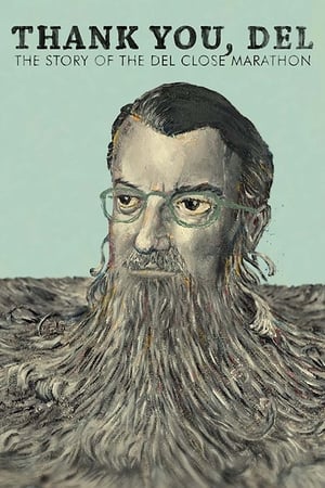 《Thank You, Del: The Story of the Del Close Marathon》2015电影在线观看完整版剧情 - xb1