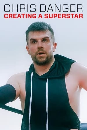 《Chris Danger: Creating a Superstar》2022电影在线观看完整版剧情 - xb1