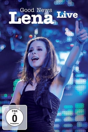 《Lena - Good News Live》2011电影在线观看完整版剧情 - xb1